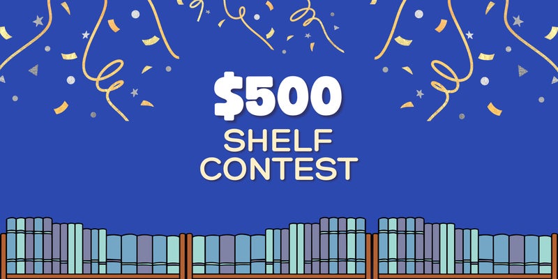 Announcing the $500 Shelf Giveaway!