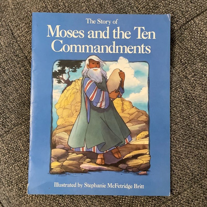 The Story of Moses and the Ten Commandments by Patricia A. Pingry ...
