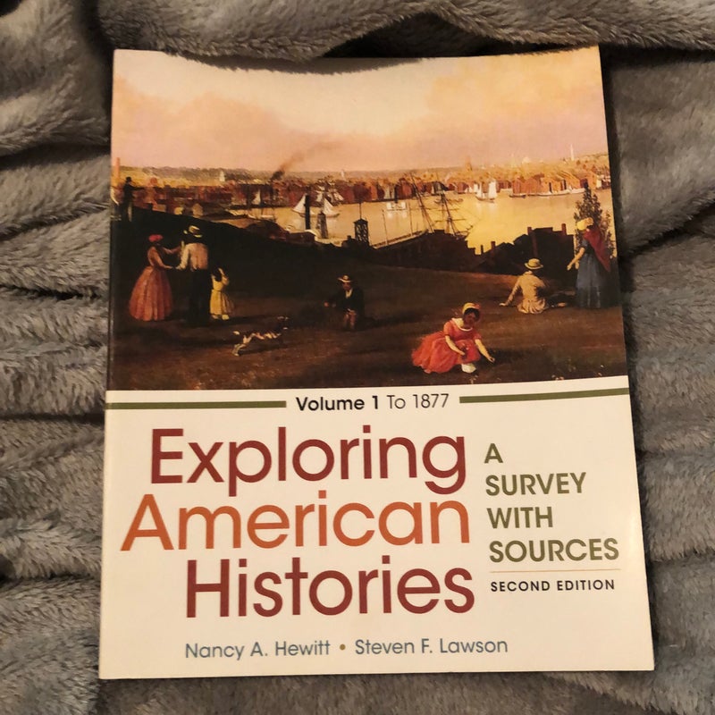 Exploring American Histories, Volume 1 by Nancy A. Hewitt, Steven F. Lawson