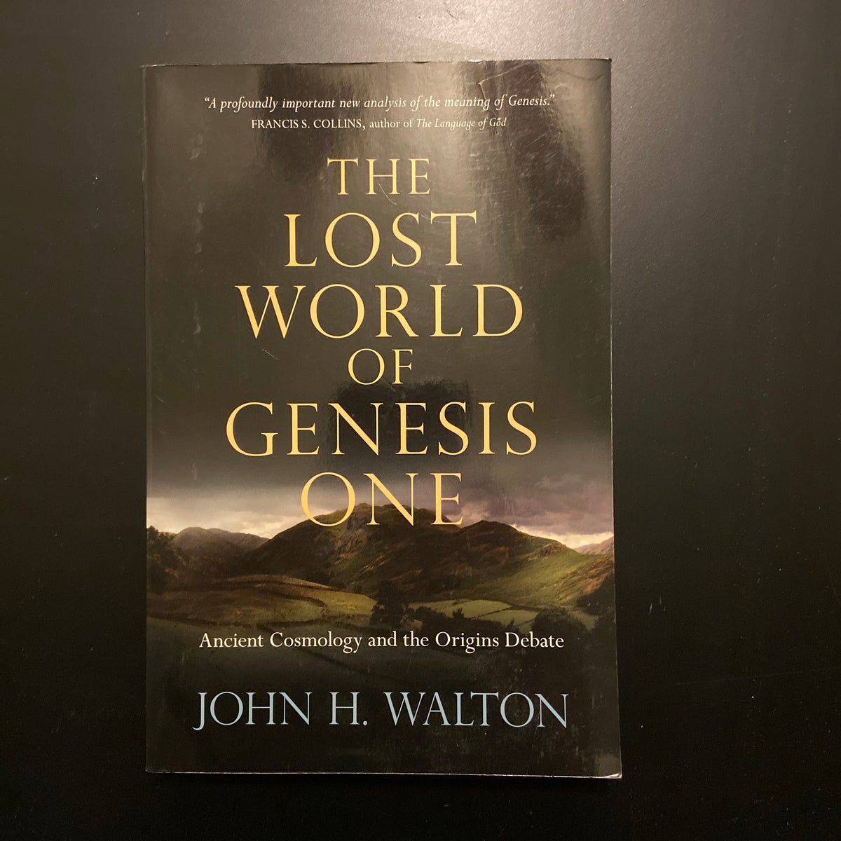 The Lost World of Genesis One by John H. Walton