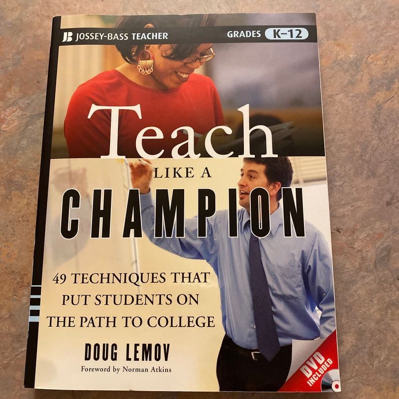 Teach Like A Champion by Doug Lemov, Norman Atkins