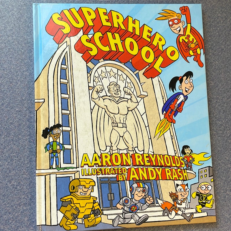 Superhero School by Aaron Reynolds