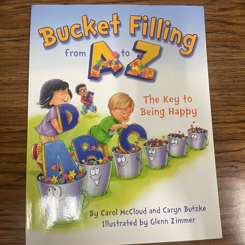 Bucket Filling from a to Z by Carol McCloud, Caryn Butzke