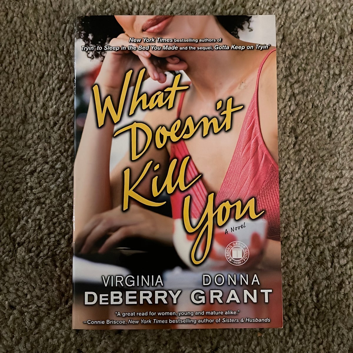 What Doesn't Kill You by Virginia DeBerry, Donna Grant