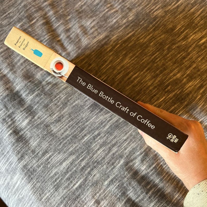 The Blue Bottle Craft of Coffee by James Freeman, Caitlin Freeman, Tara ...