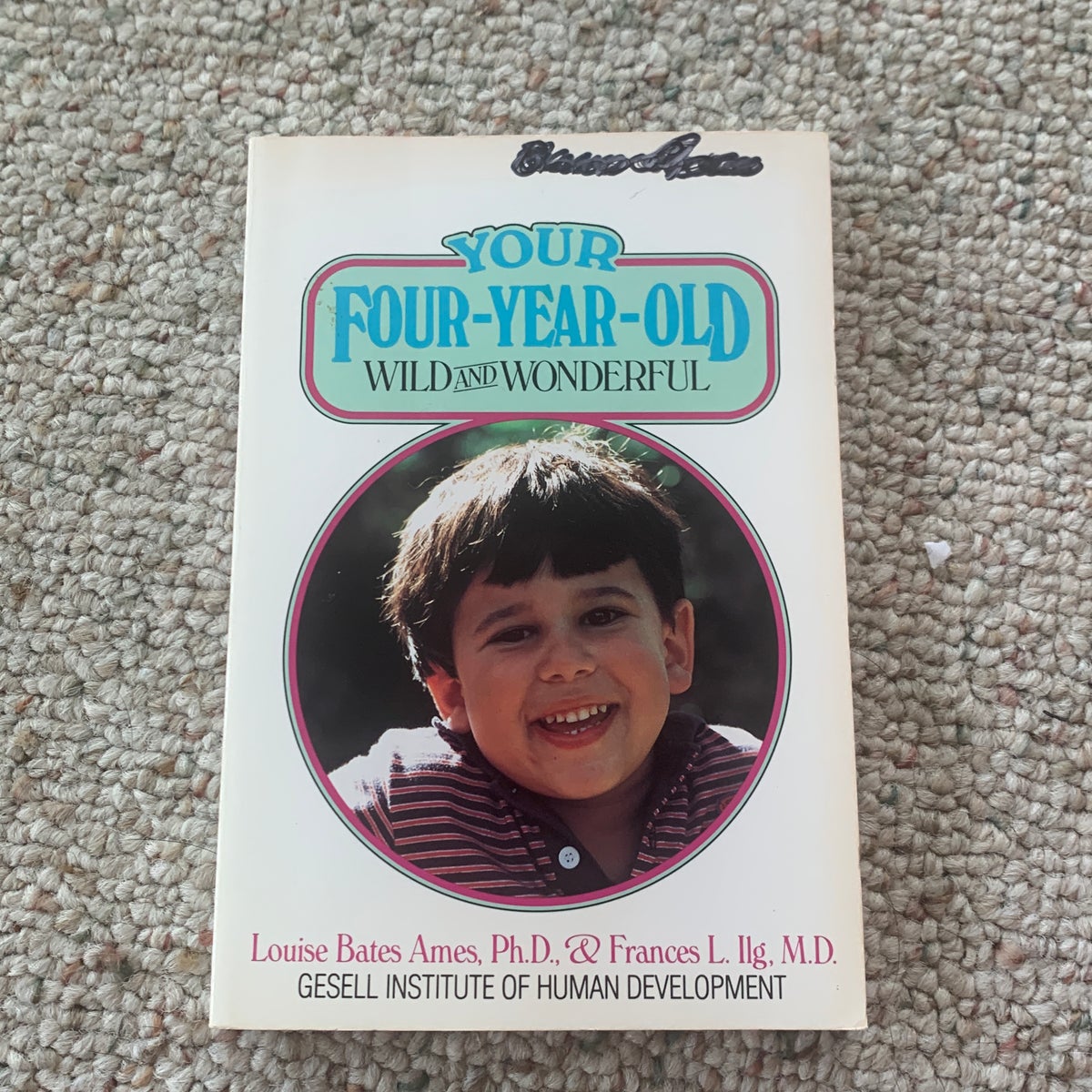 Your Four-Year-Old by Louise Bates Ames, Frances L. Ilg