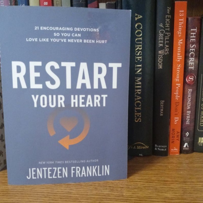Restart Your Heart by Jentezen Franklin