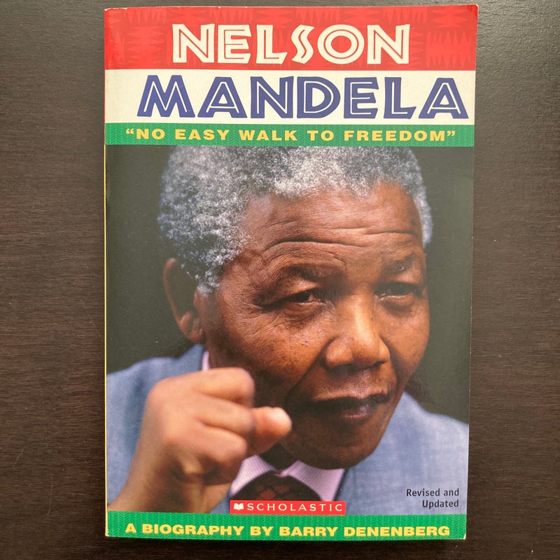 Nelson Mandela: No Easy Walk to Freedom by Barry Denenberg