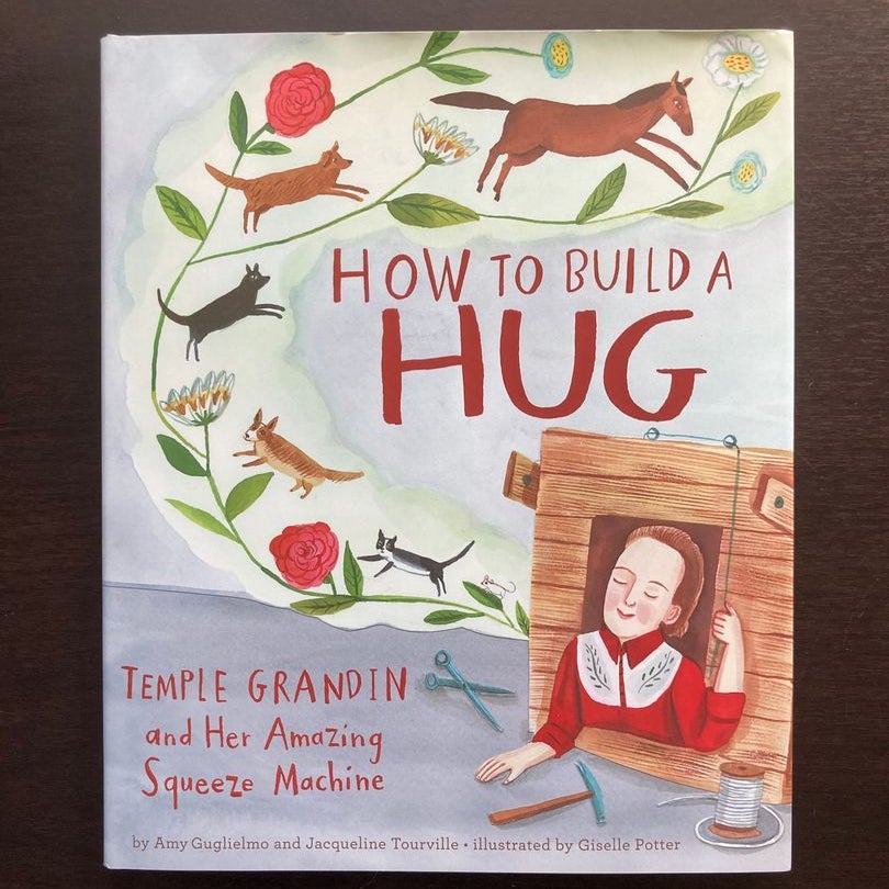 How to Build a Hug by Amy Guglielmo, Jacqueline Tourville