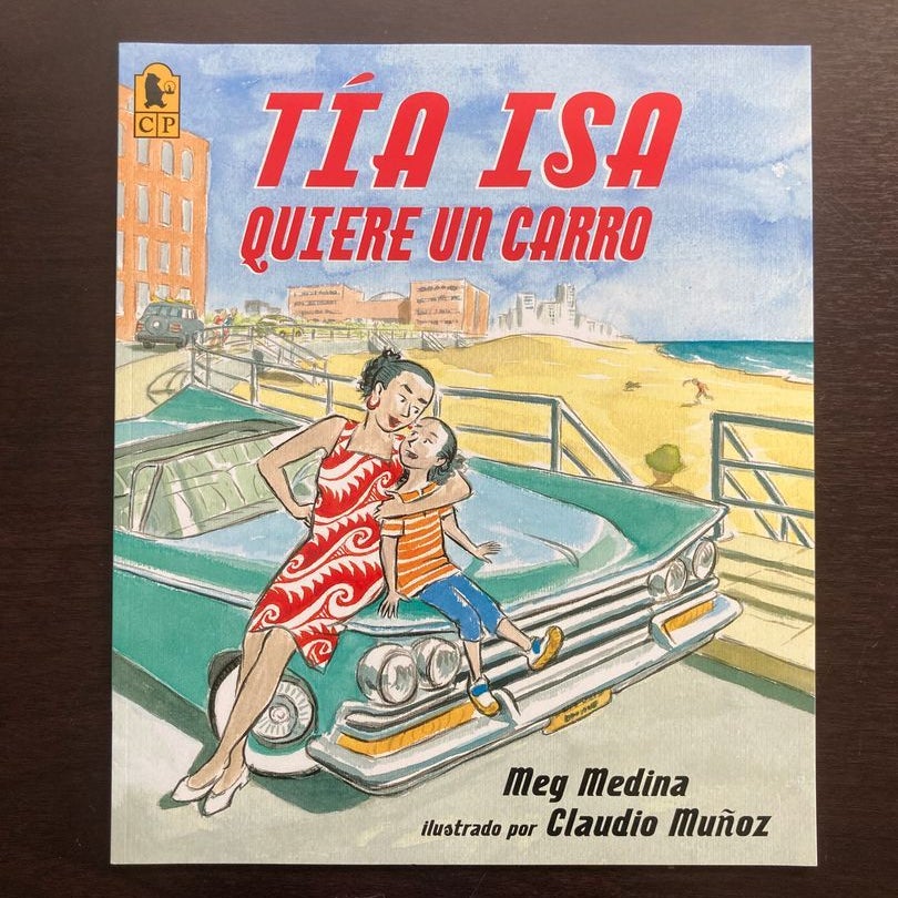 Tia Isa Wants a Car by Meg Medina