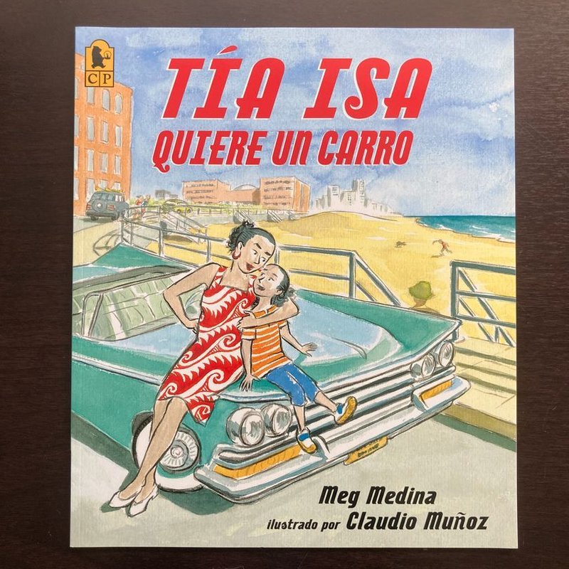 Tia Isa Wants a Car by Meg Medina
