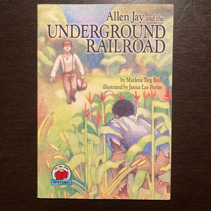 Allen Jay and the Underground Railroad by Marlene Targ Brill