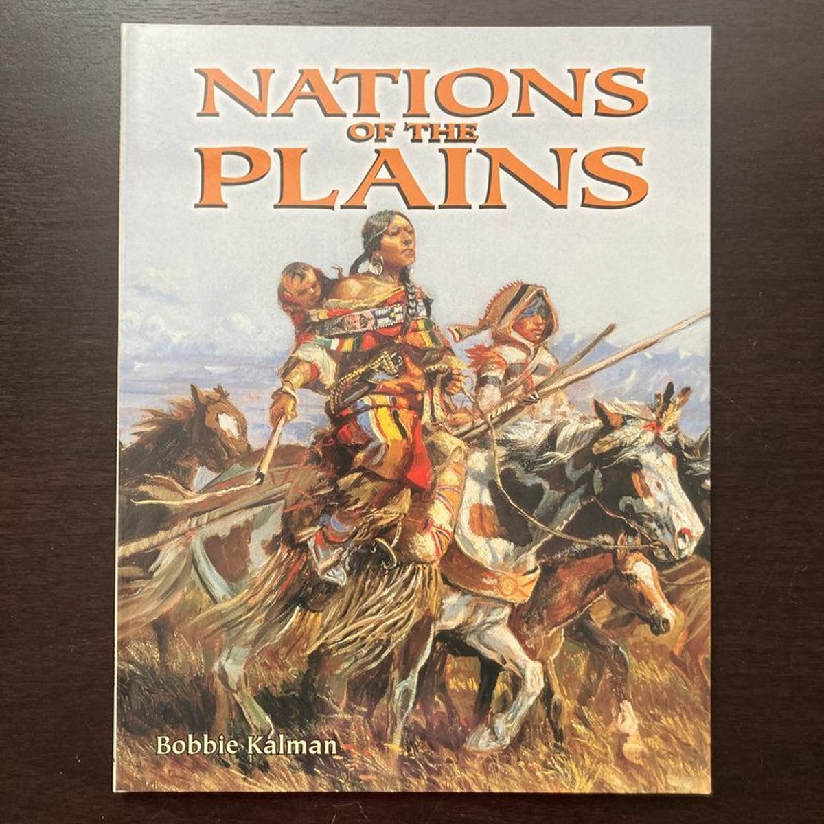 Nations of the Plains by Bobbie Kalman