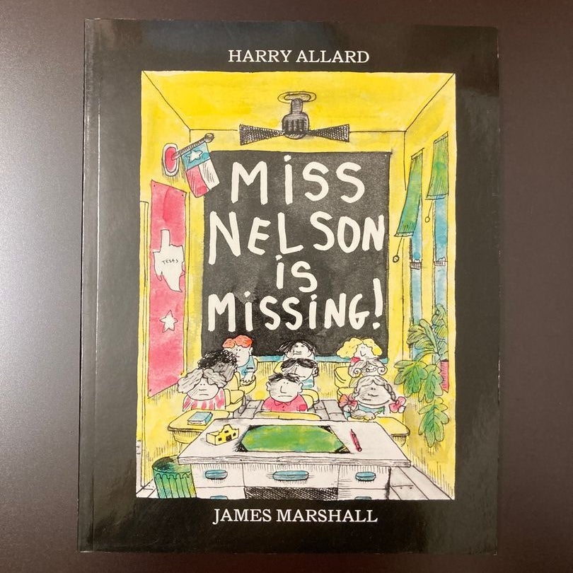 Miss Nelson Is Missing! by Harry G. Allard