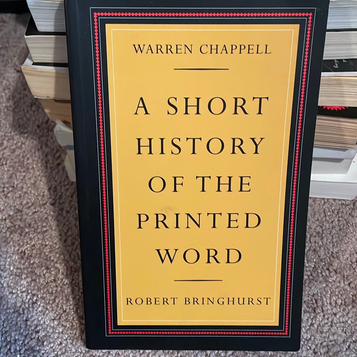 A Short History of the Printed Word by Warren Chappell, Robert Bringhurst