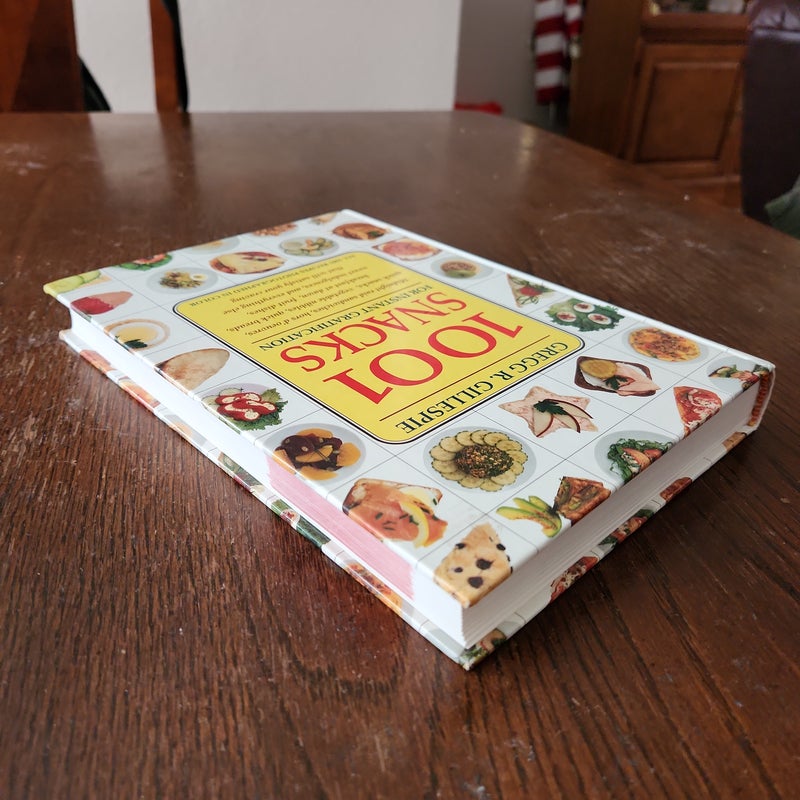 1001 Snacks for Instant Gratification by Gregg R. Gillespie, Zeva Oelbaum