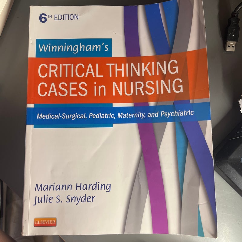 Winningham's Critical Thinking Cases in Nursing by Mariann M. M ...