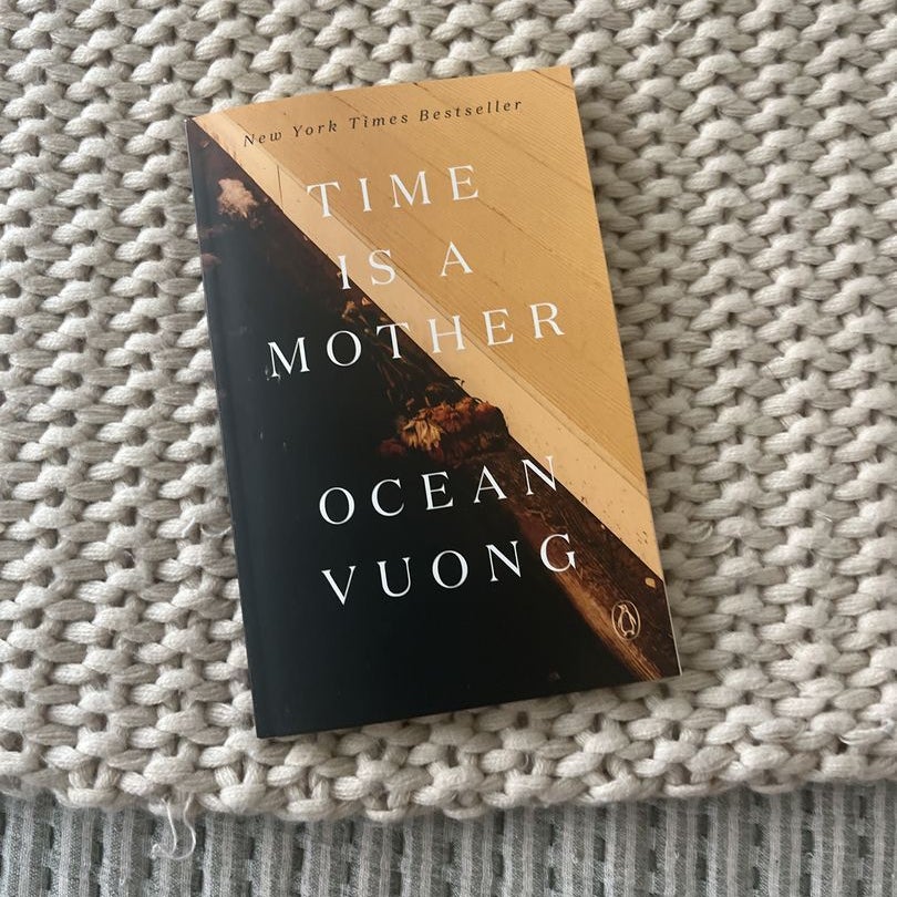 Time Is a Mother by Ocean Vuong