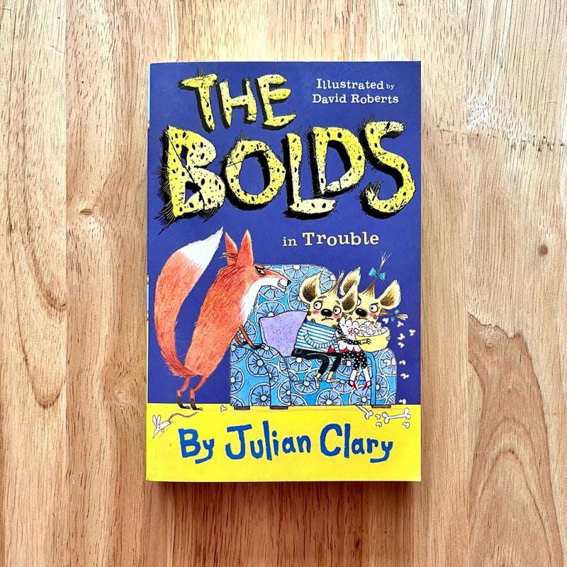 The Bolds in Trouble by Julian Clary, Paperback | Pangobooks