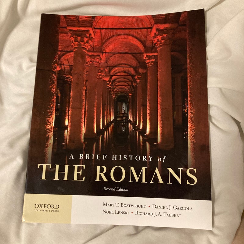 A Brief History of the Romans by Mary T. Boatwright, Daniel J. Gargola ...