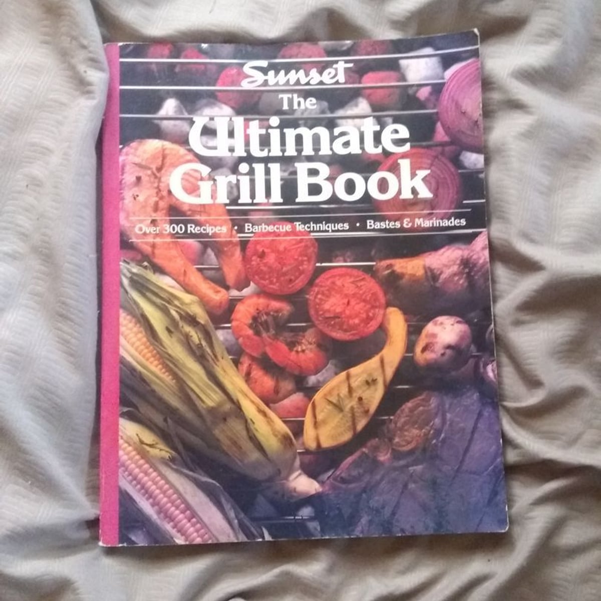The Ultimate Grill Book by Sunset Publishing Staff
