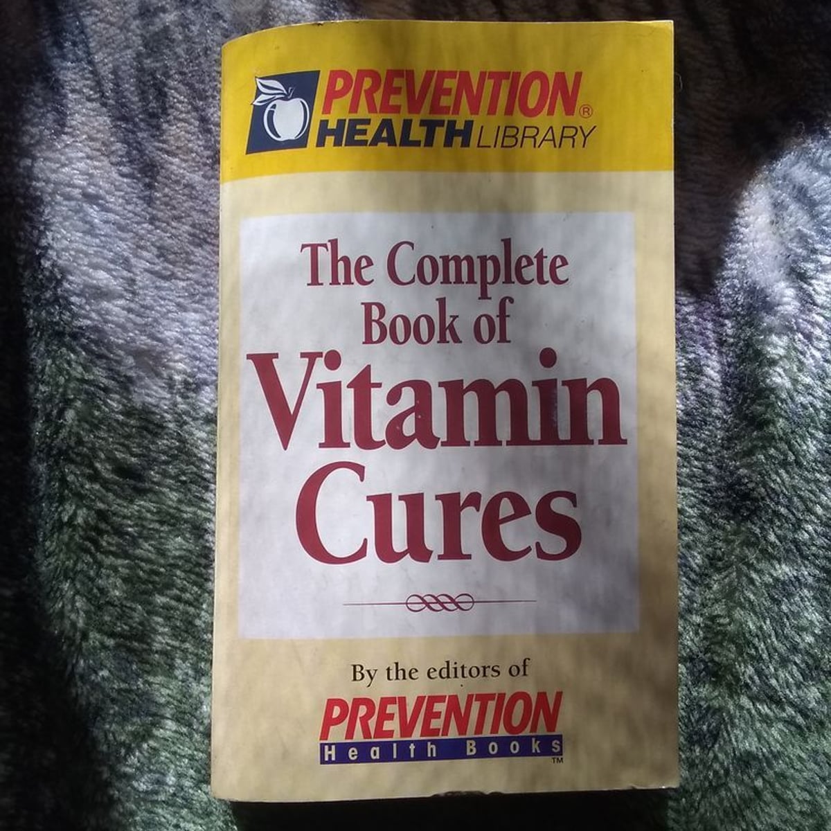 The Complete Book of Vitamin Cures by Prevention Magazine Health Book Staff