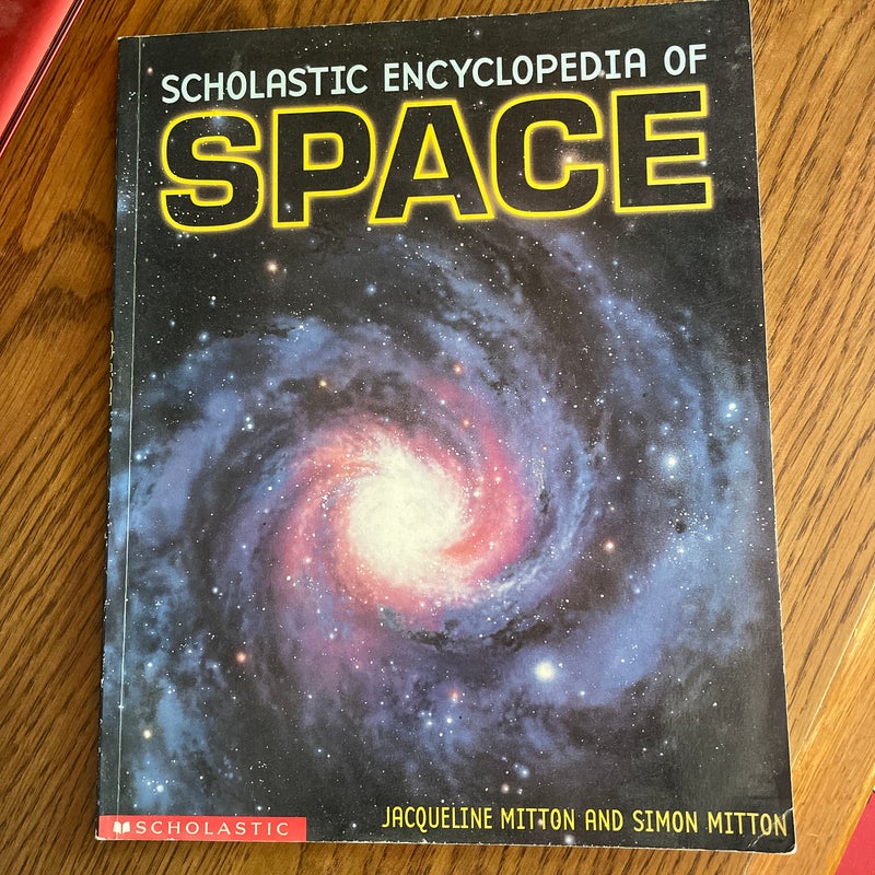 Scholastic Encyclopedia of Space by Jacqueline Mitton and Simon Mitton ...