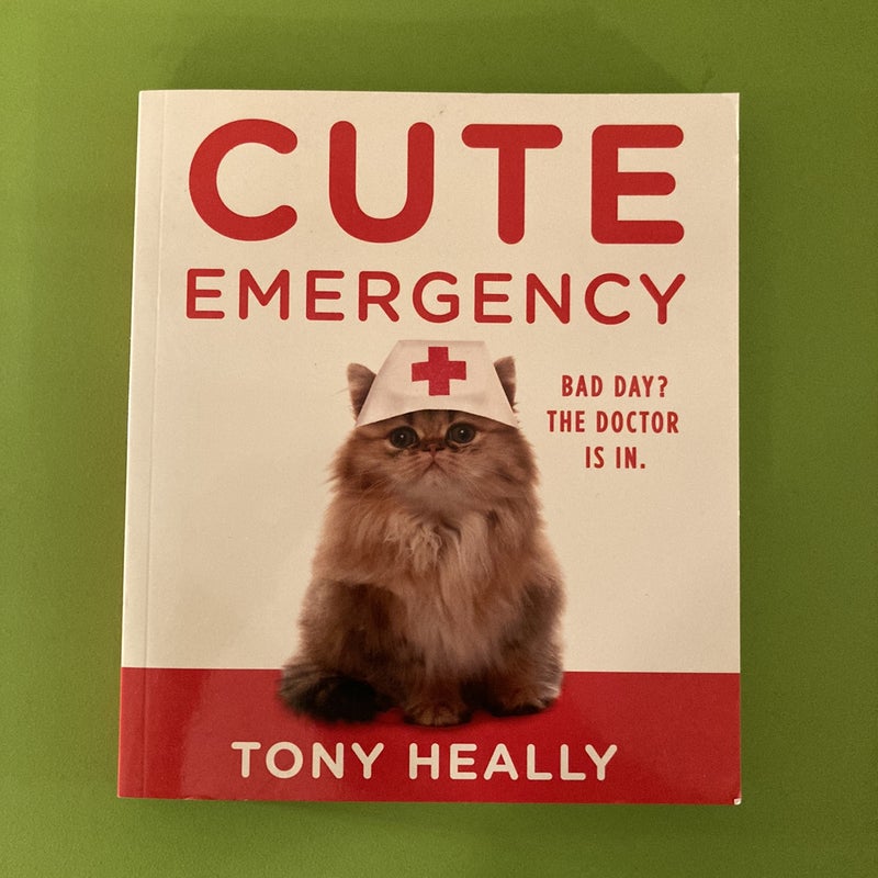 Cute Emergency by Tony Heally