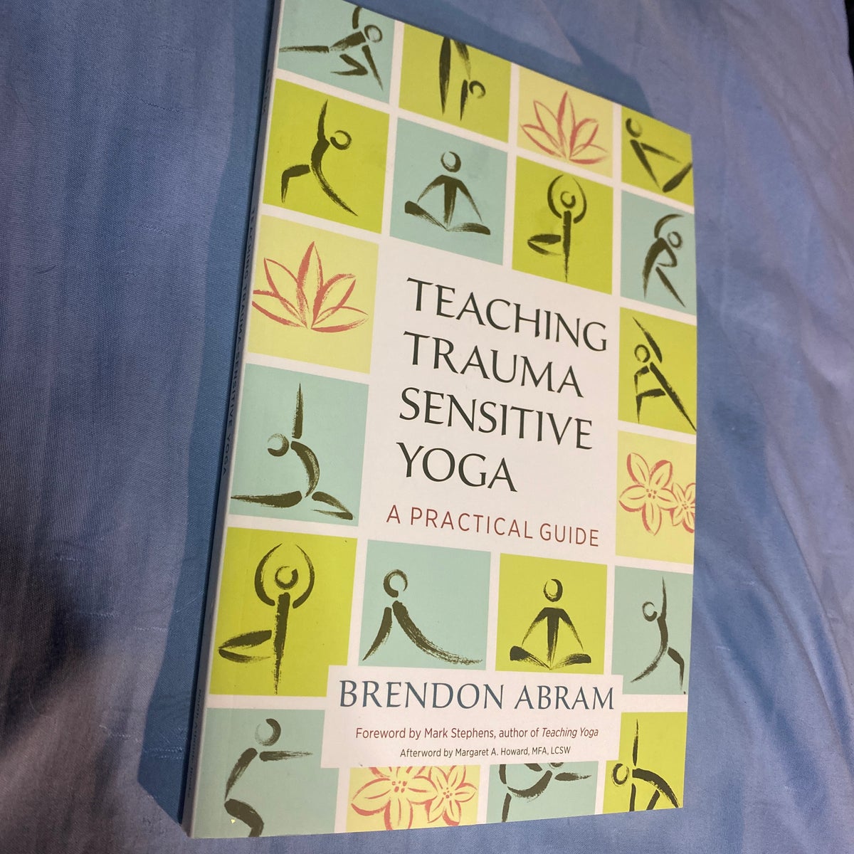 Teaching Trauma-Sensitive Yoga by Brendon Abram, Mark Stephens ...