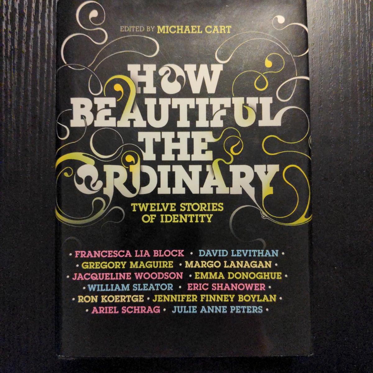 How Beautiful the Ordinary by Michael Cart, Francesca Lia Block, David ...