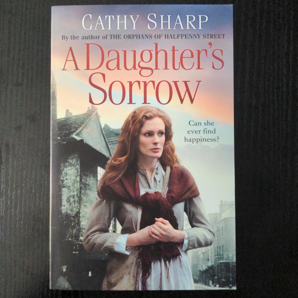 A Daughter's Sorrow (East End Daughters, Book 1) by Cathy Sharp ...