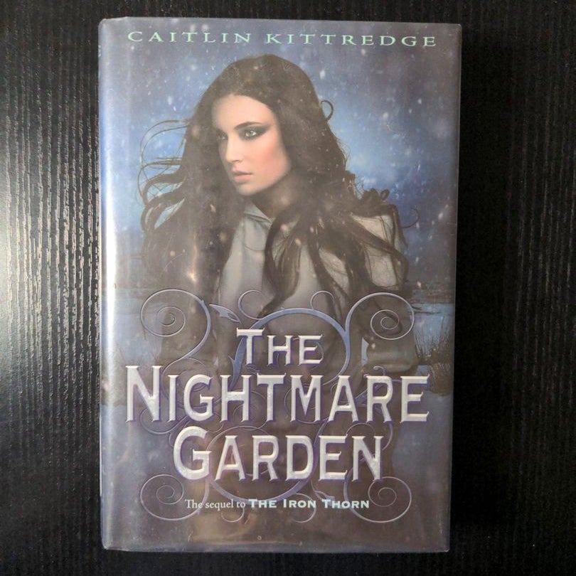 The Nightmare Garden: the Iron Codex Book Two by Caitlin Kittredge