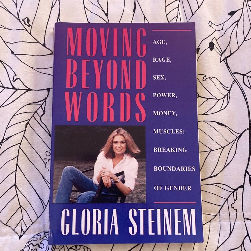 Moving Beyond Words by Gloria Steinem