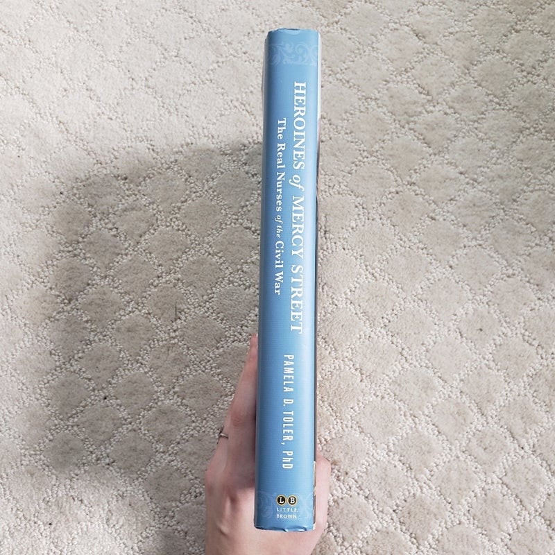 Heroines of Mercy Street by Ridley Scott, Pamela D. Toler