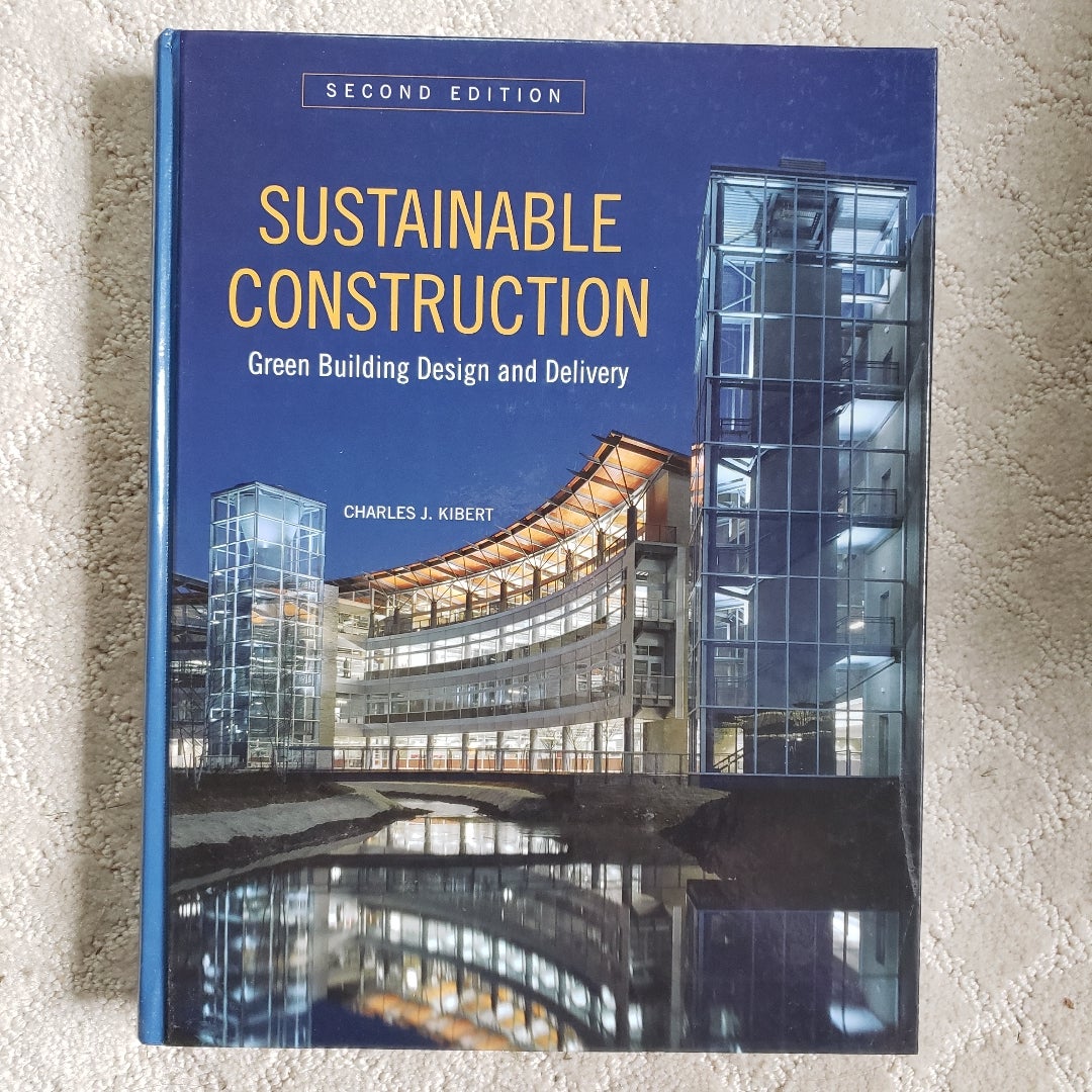 Sustainable Construction by Charles J. Kibert