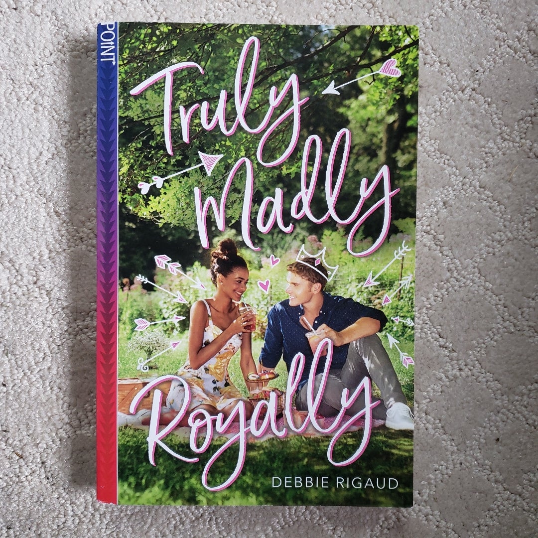 Truly Madly Royally by Debbie Rigaud