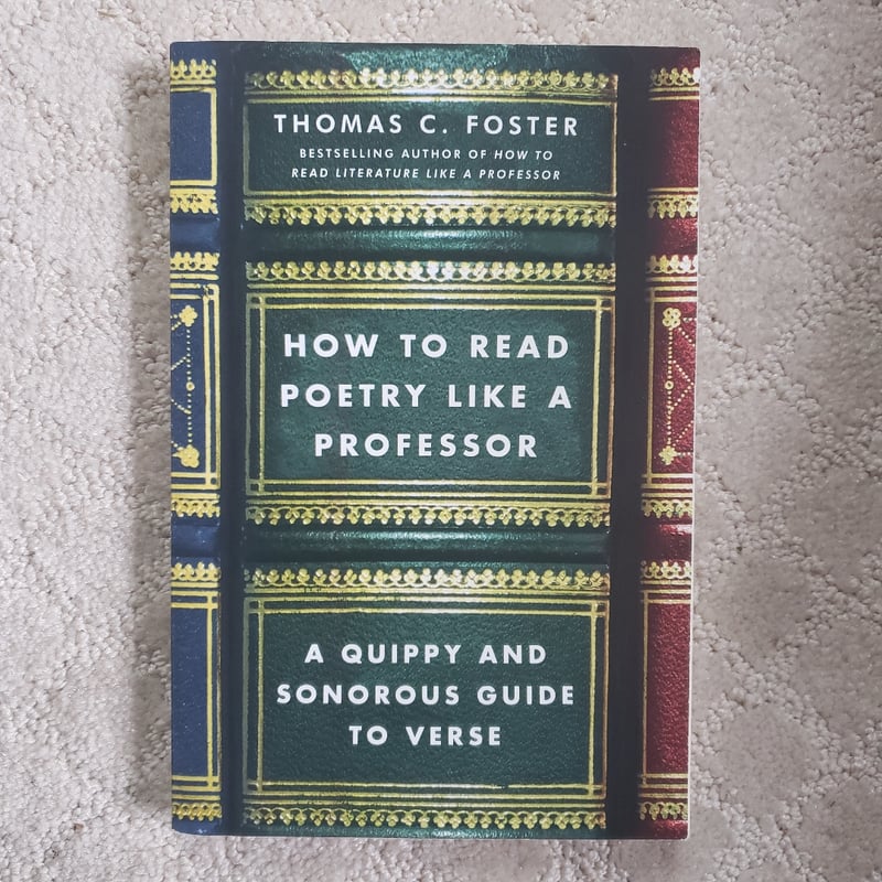 How to Read Poetry Like a Professor by Thomas C. Foster
