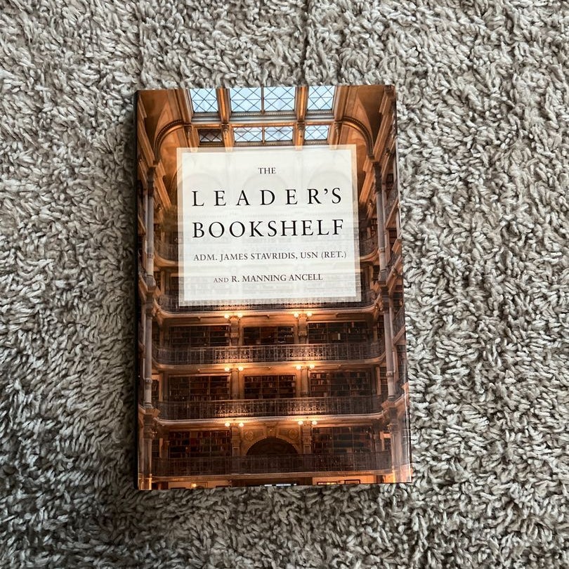The Leader's Bookshelf by James Stavridis, R. Manning Ancell