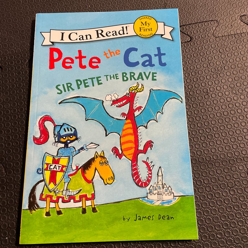Pete the Cat: Sir Pete the Brave Pete the Cat: Sir Pete the Brave