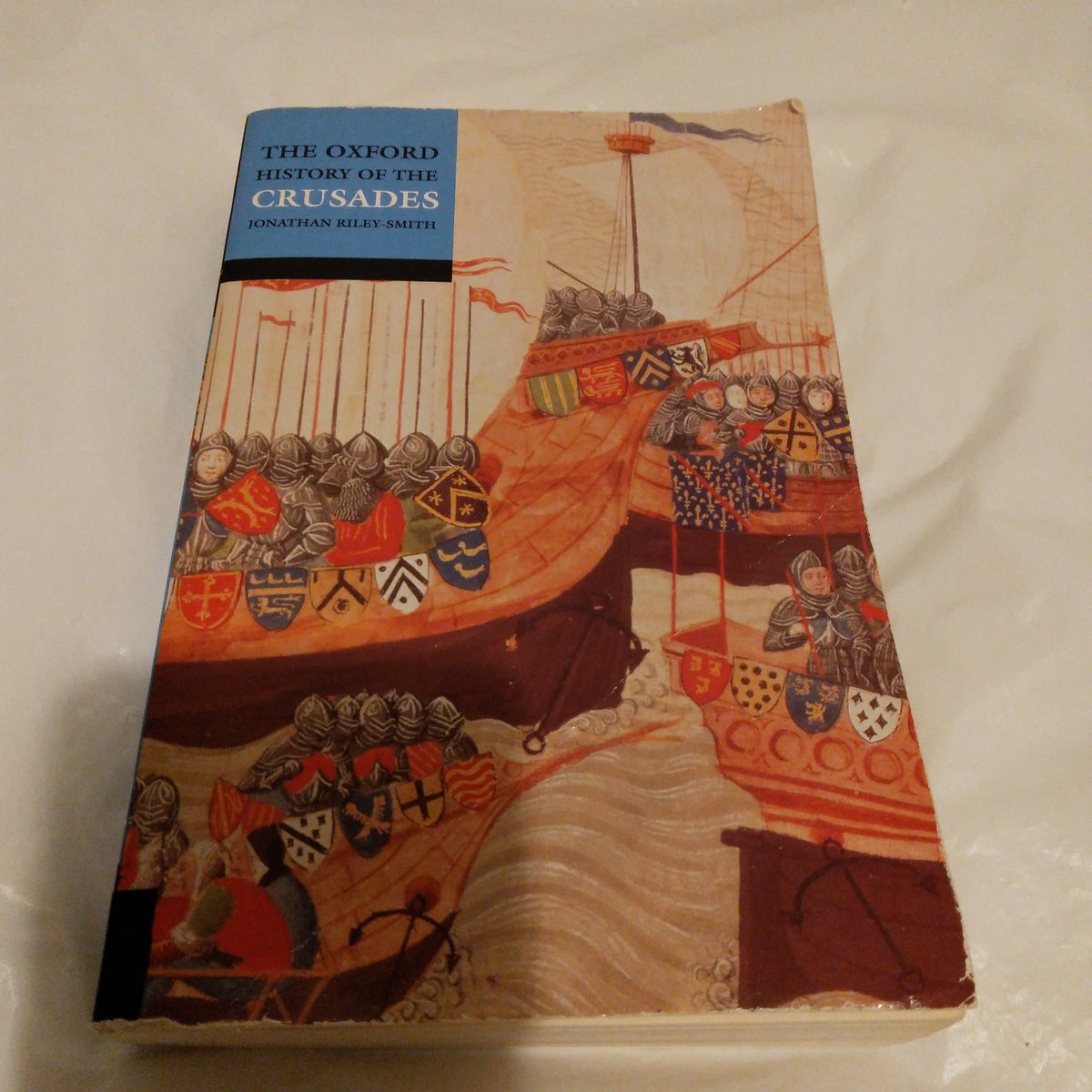 The Oxford History of the Crusades by Jonathan Riley-Smith