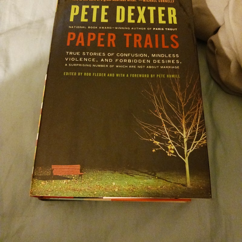 Paper Trails by Pete Dexter
