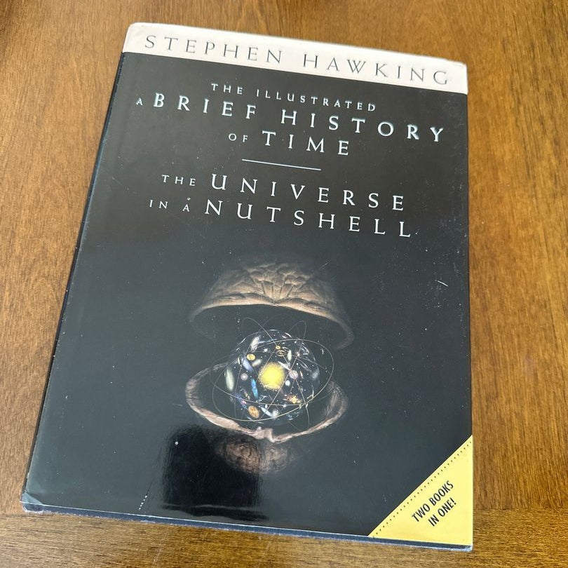 The Illustrated A Brief History of Time / The Universe in a Nut shell ...