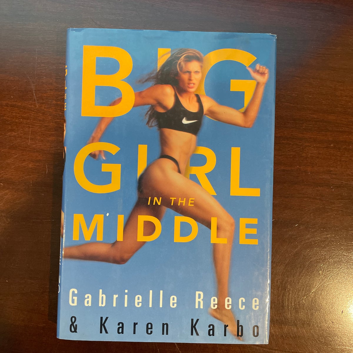 Big Girl in the Middle by Gabrielle Reece, Karen Karbo