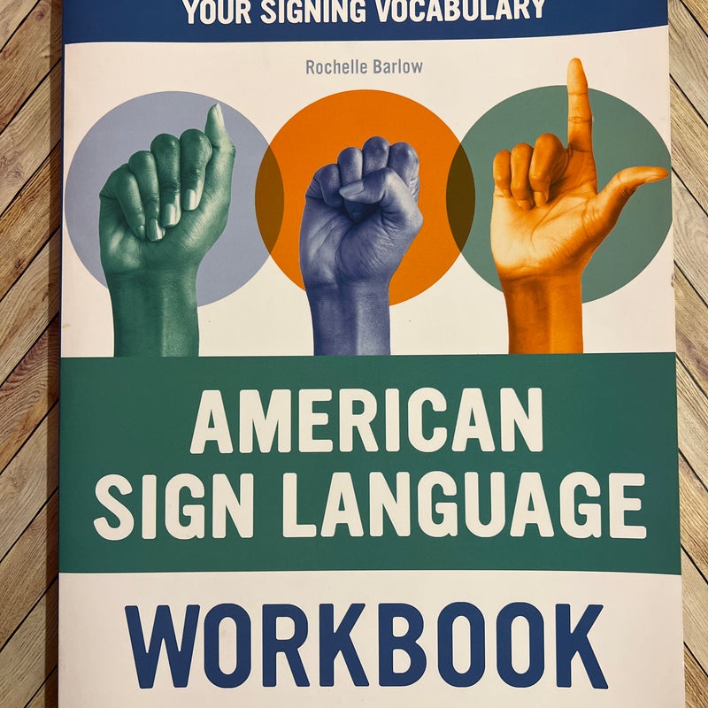 American Sign Language Workbook by Rochelle Barlow