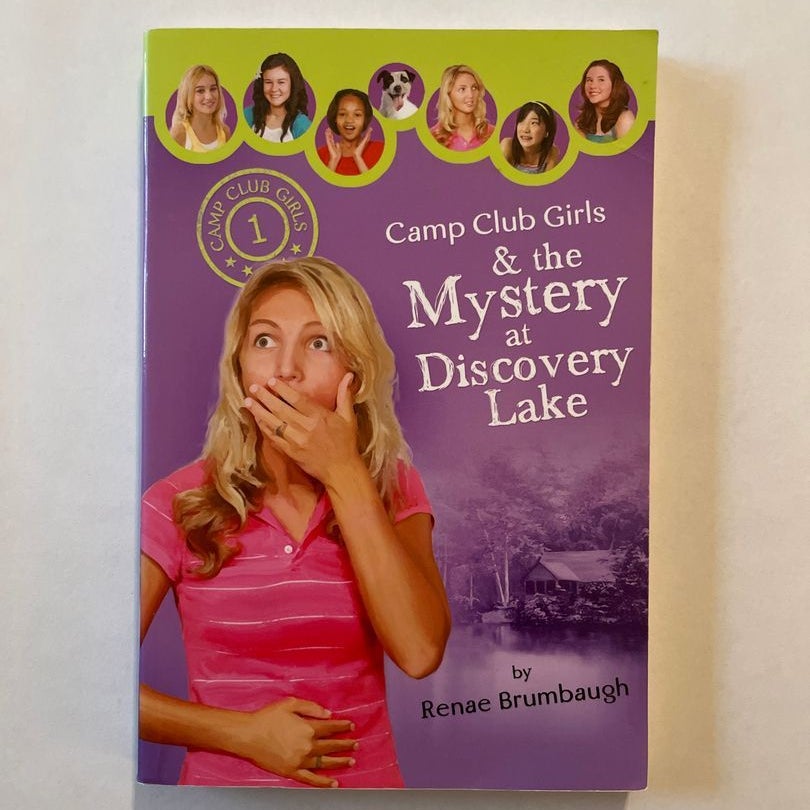 Camp Club Girls and the Mystery at Discovery Lake by Renae' Brumbaugh