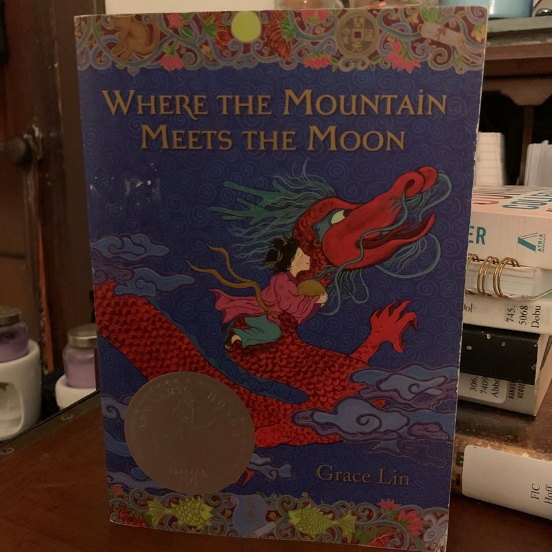 Where the Mountain Meets the Moon by Grace Lin