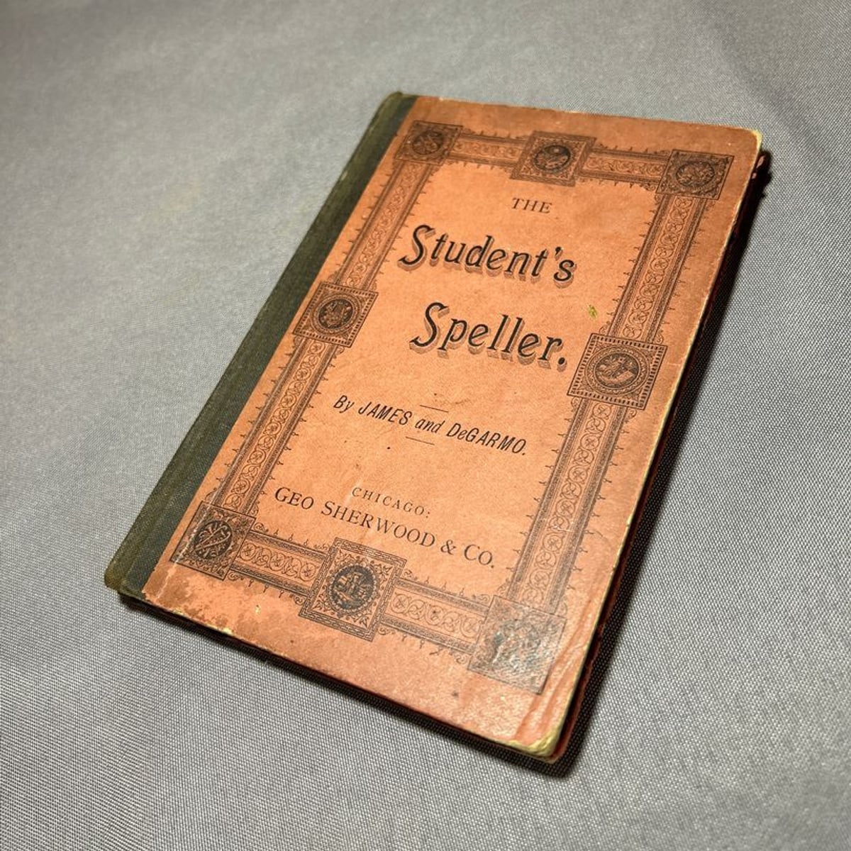 The Student’s Speller by E.J. James and Charles DeGarmo, Hardcover ...