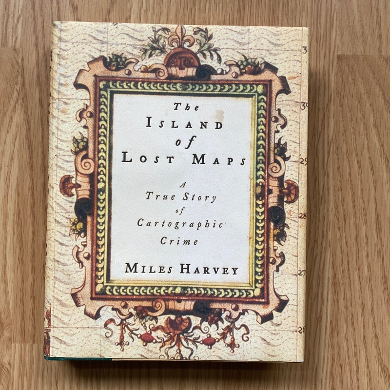 The Island of Lost Maps by Miles Harvey, Hardcover | Pangobooks