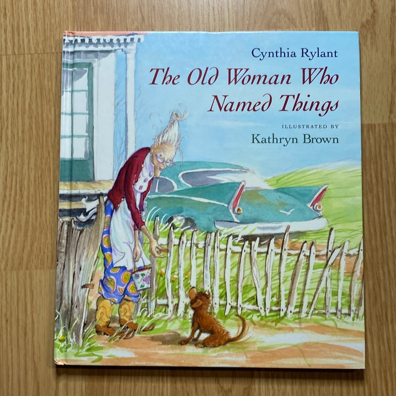 The Old Woman Who Named Things by Cynthia Rylant