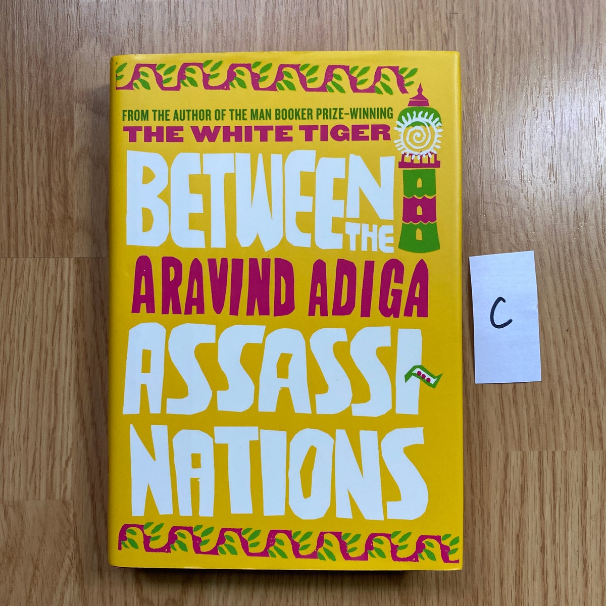 Between the Assassinations by Aravind Adiga, Hardcover | Pangobooks